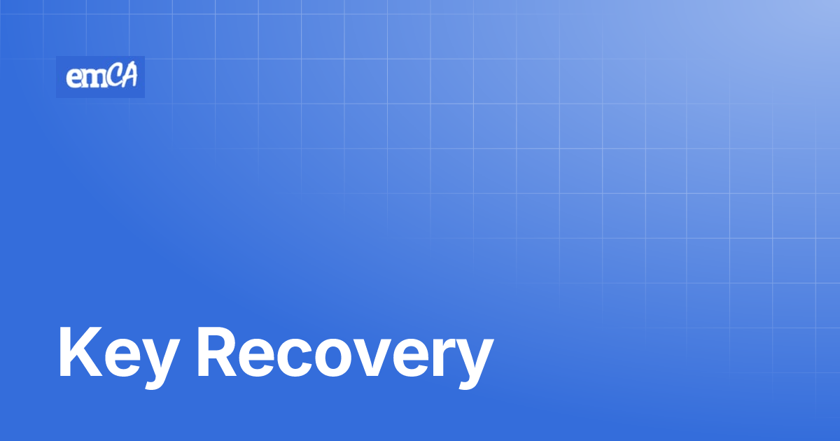 Key Recovery | emCA Certificate Manager Support Center