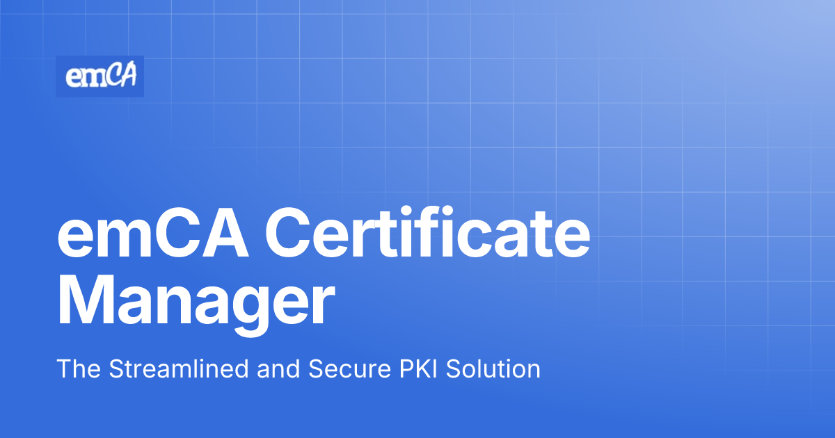 emCA Certificate Manager | emCA Certificate Manager Support Center